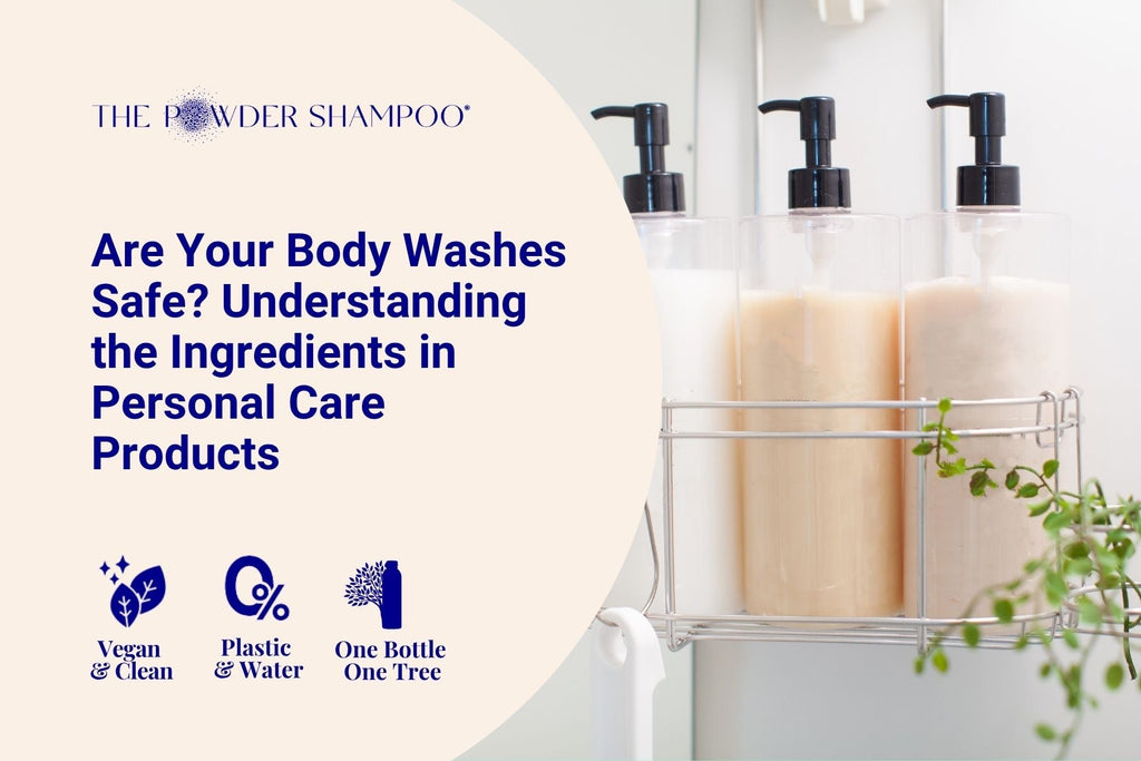 Are Your Body Washes Safe? Understanding the Ingredients in Personal C ...