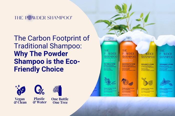The Carbon Footprint of Traditional Shampoo: Why The Powder Shampoo is