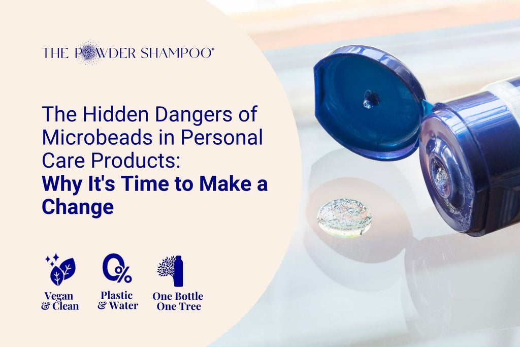 The Hidden Dangers of Microbeads in Personal Care Products: Why It's T ...