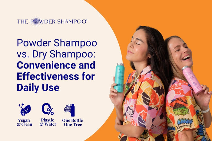 Powder Shampoo vs. Dry Shampoo: Convenience and Effectiveness for Dail ...