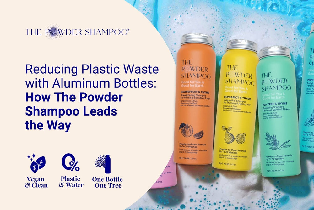 Reducing Plastic Waste with Aluminum Bottles: How The Powder Shampoo L
