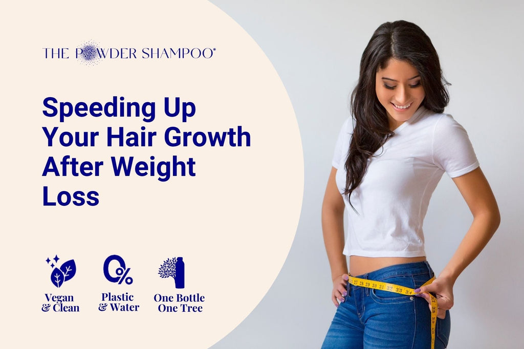 Speeding Up Your Hair Growth After Weight Loss – The Powder Shampoo