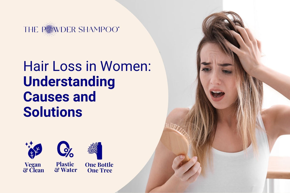 Hair Loss in Women: Understanding Causes and Solutions – The Powder Shampoo