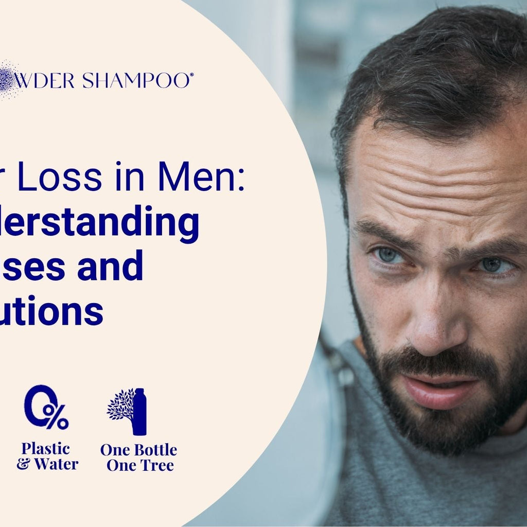 Hair Loss in Men: Understanding Causes and Solutions – The Powder Shampoo