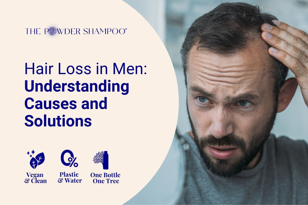 Hair Loss in Men: Understanding Causes and Solutions – The Powder Shampoo