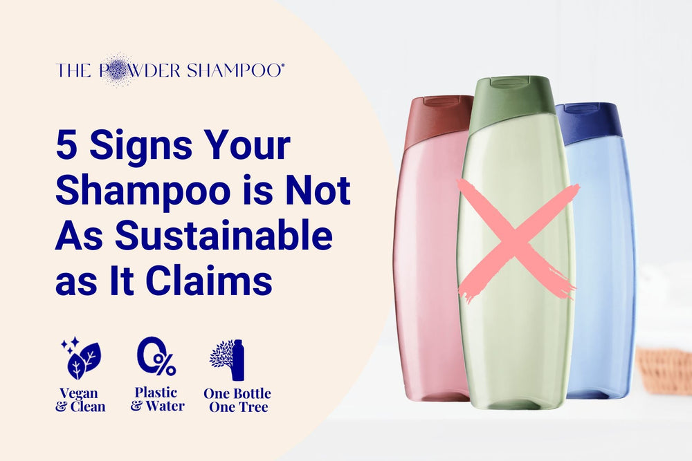 5 Signs Your Shampoo is Not As Sustainable as It Claims – The Powder ...