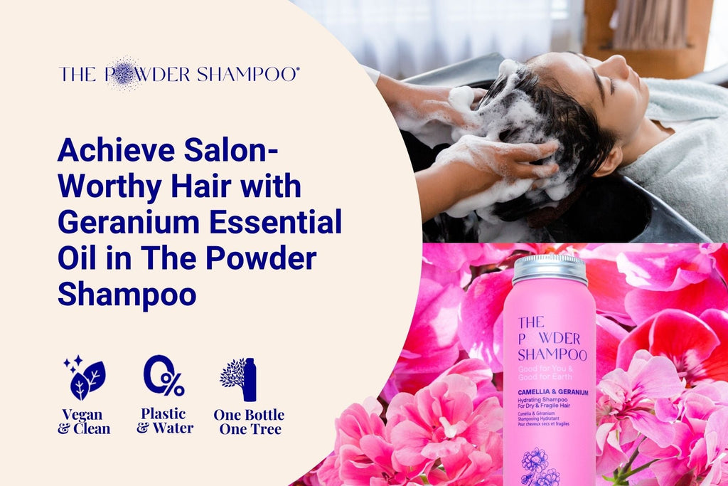 Achieve Salon-Worthy Hair with Geranium Essential Oil in The Powder Sh ...