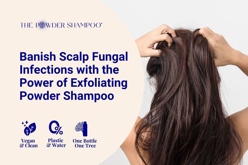 Banish Scalp Fungal Infections with the Power of Exfoliating Powder Sh ...