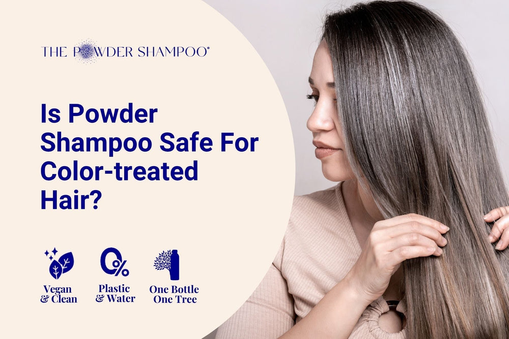 Is Powder Shampoo Safe For Color-treated Hair? – The Powder Shampoo