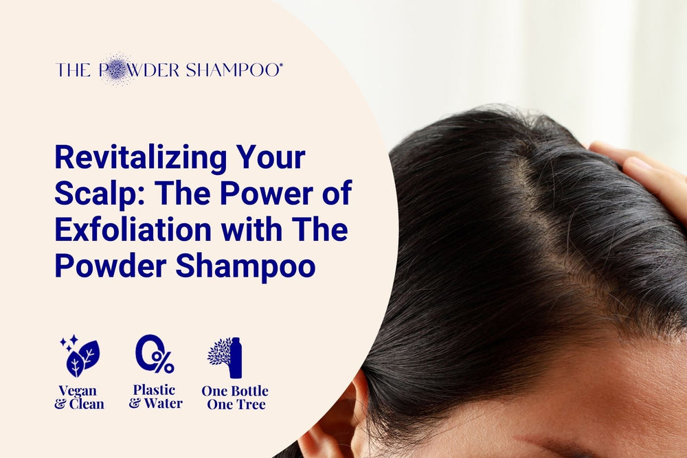 Revitalizing Your Scalp: The Power of Exfoliation with The Powder Sham ...