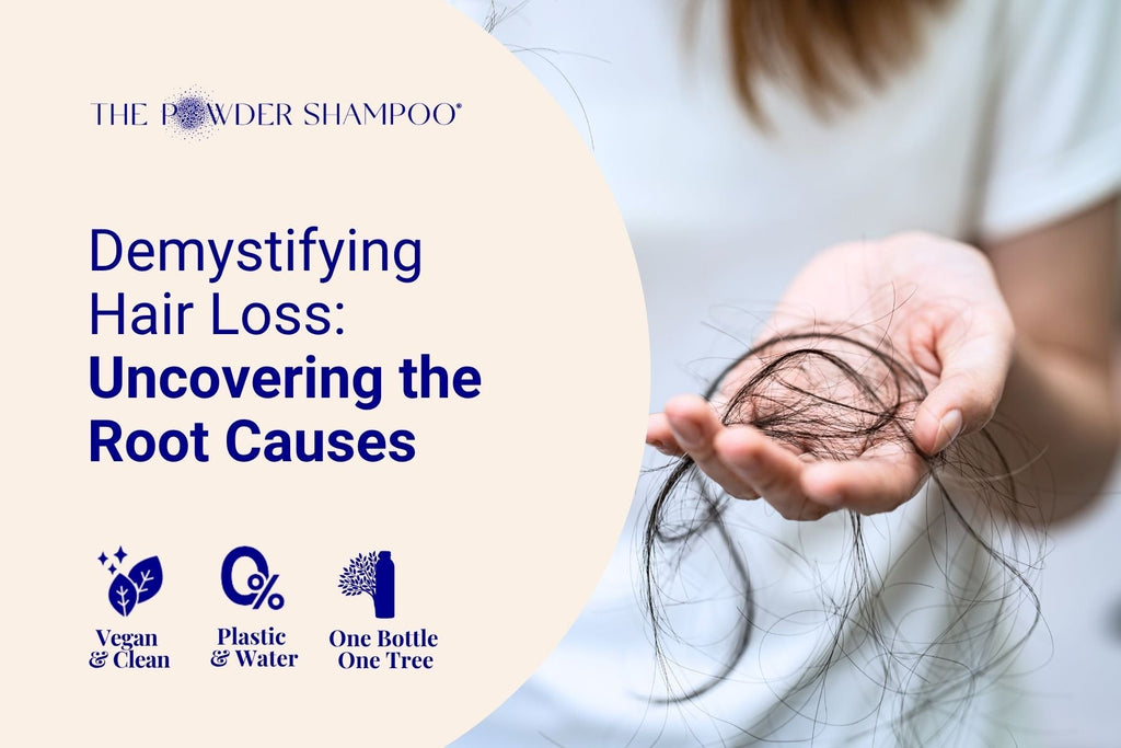 Demystifying Hair Loss: Uncovering the Root Causes – The Powder Shampoo